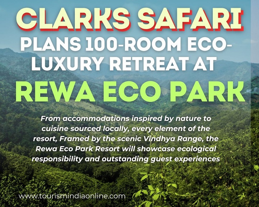 Clarks Safari Plans 100-Room Eco-Luxury Retreat at Rewa Eco Park - tourismindiaonline.com