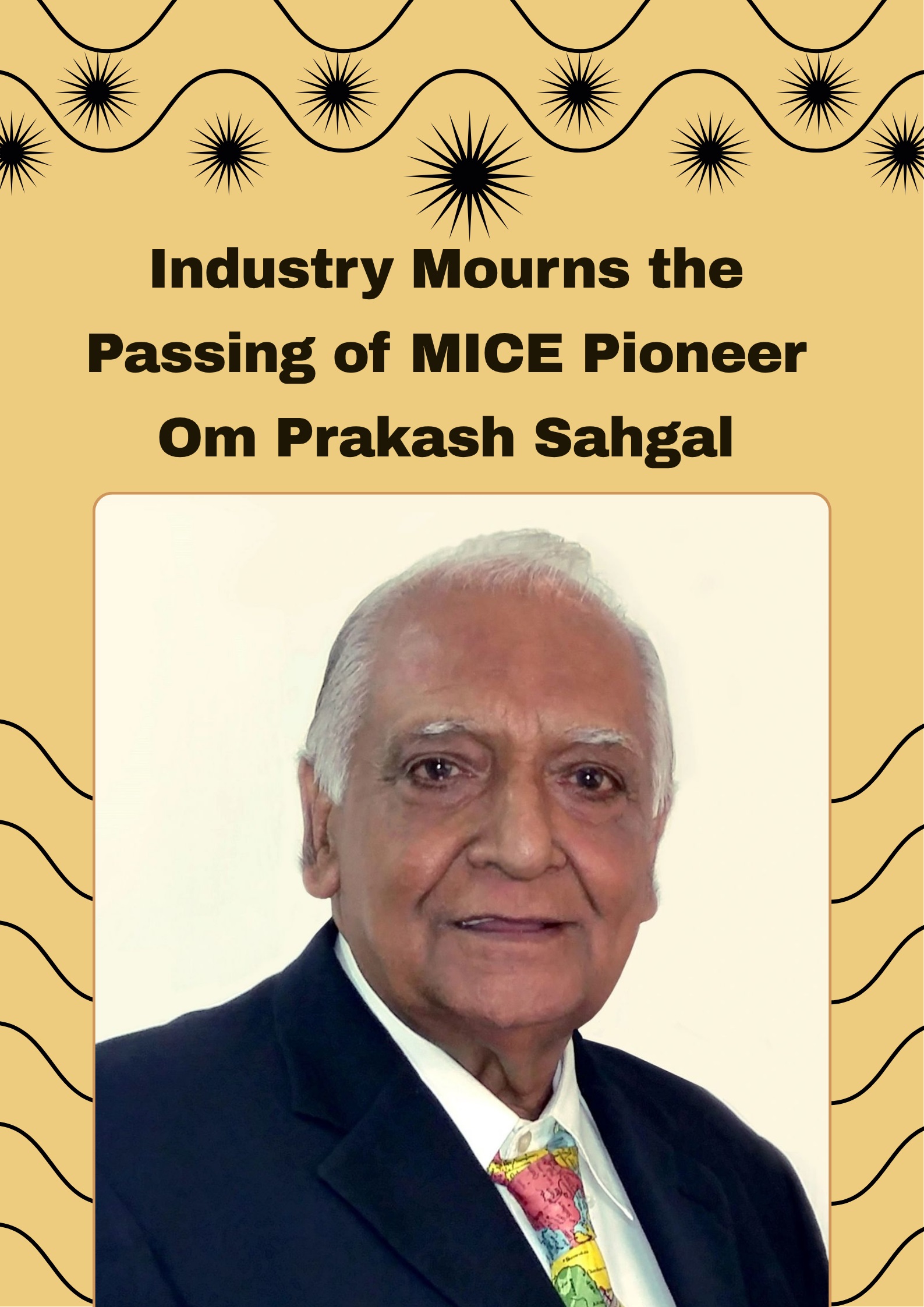 Industry Mourns the Passing of MICE Pioneer Om Prakash Sahgal, Founder of InOrbit Tours ...